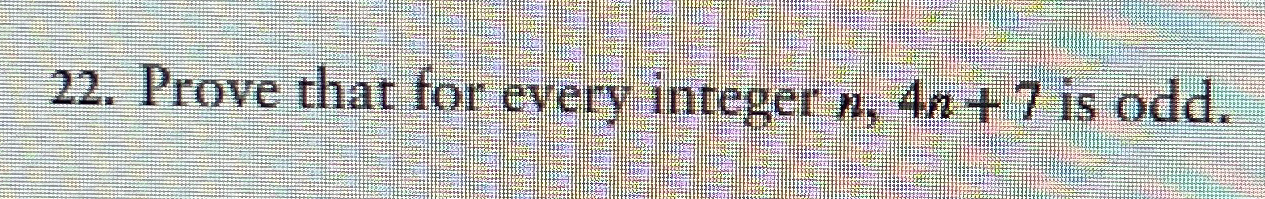 Solved Prove that for every integer n,4n+7 ﻿is odd. | Chegg.com