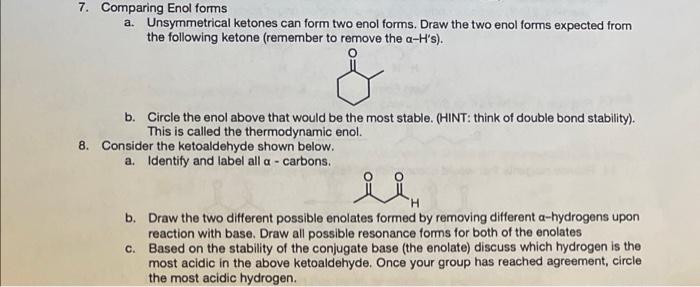 Solved 7. Comparing Enol forms a. Unsymmetrical ketones can | Chegg.com