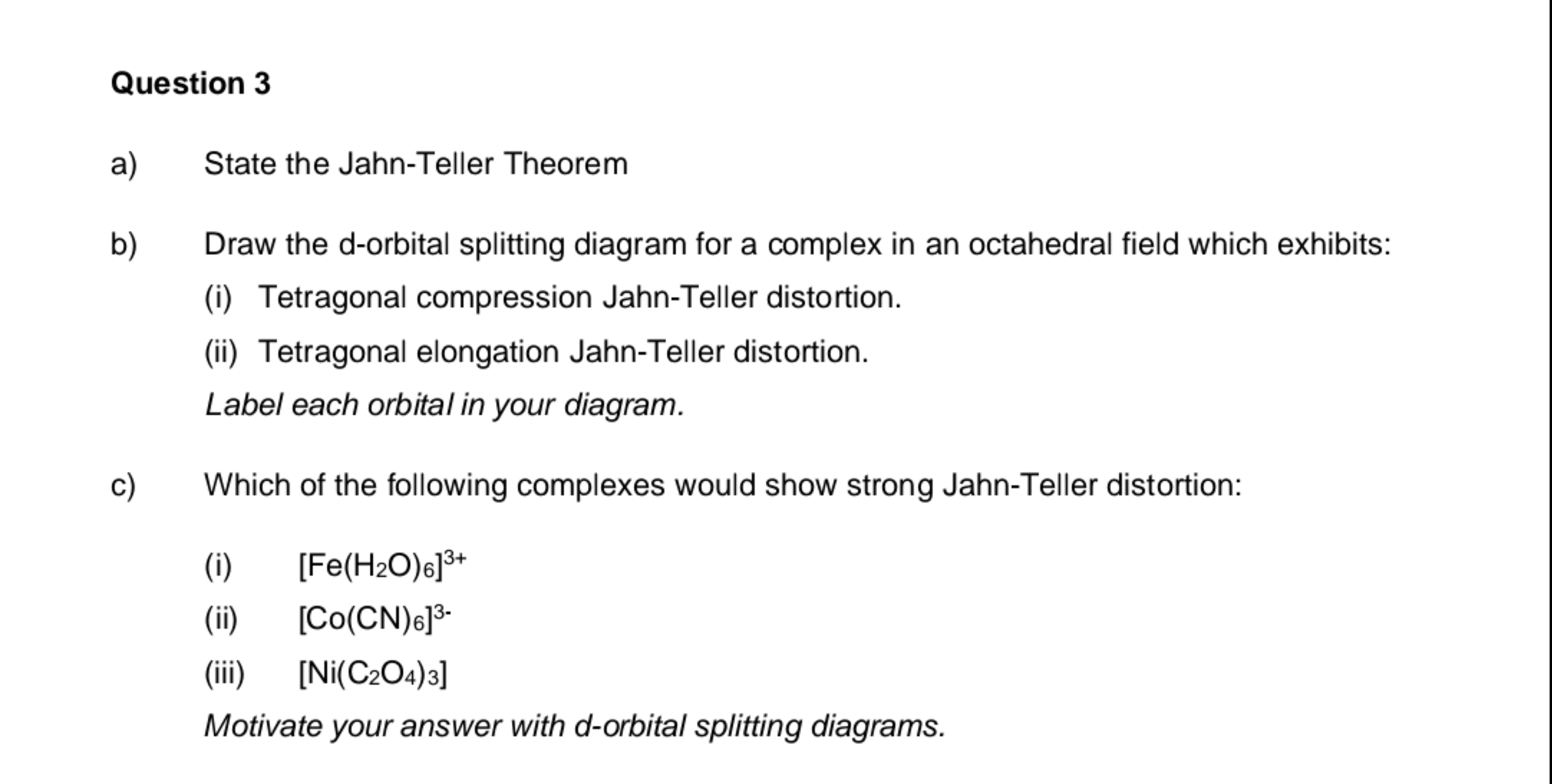 Solved Question 3a) ﻿State the Jahn-Teller Theoremb) ﻿Draw | Chegg.com