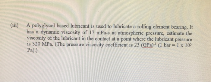 Solved A polyglycol based lubricant is used to lubricate a | Chegg.com