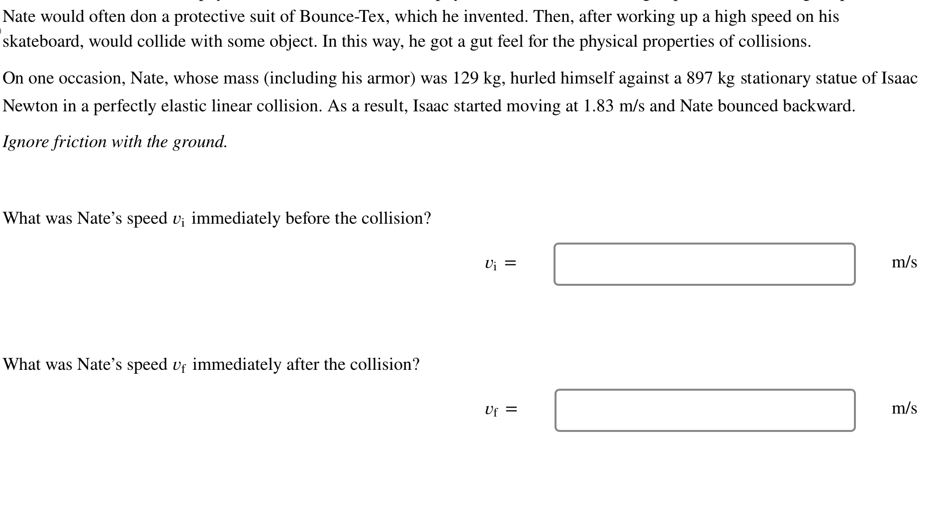 Solved Nate would often don a protective suit of Bounce-Tex, | Chegg.com