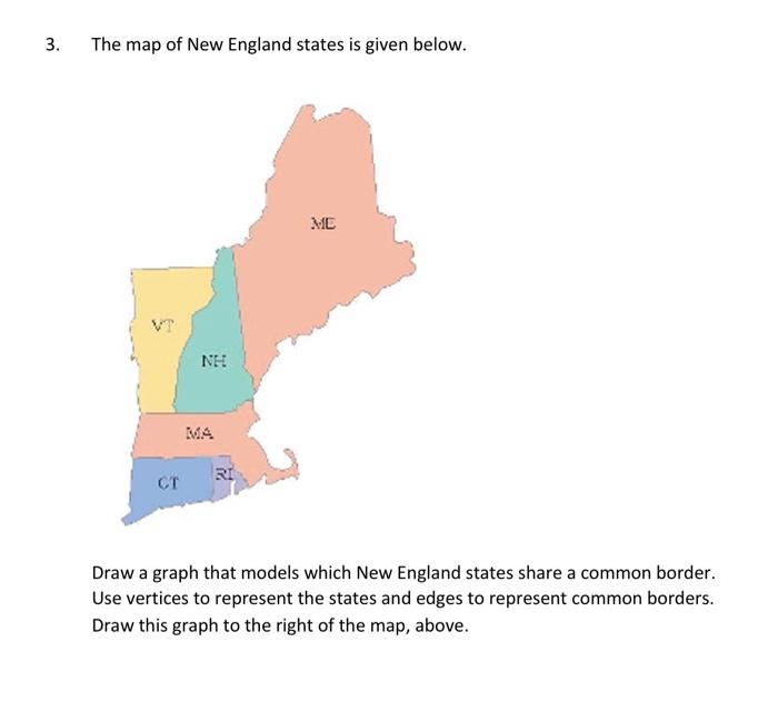 3. The map of New England states is given below. Draw | Chegg.com
