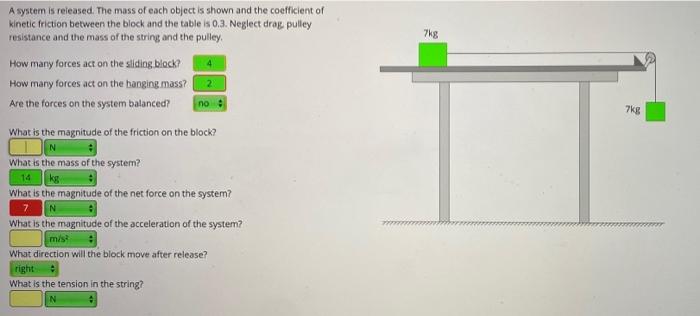 Solved 7kg 7kg A system is released. The mass of each object | Chegg.com