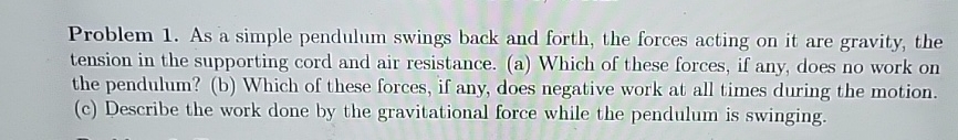 Solved Problem 1. ﻿As a simple pendulum swings back and | Chegg.com