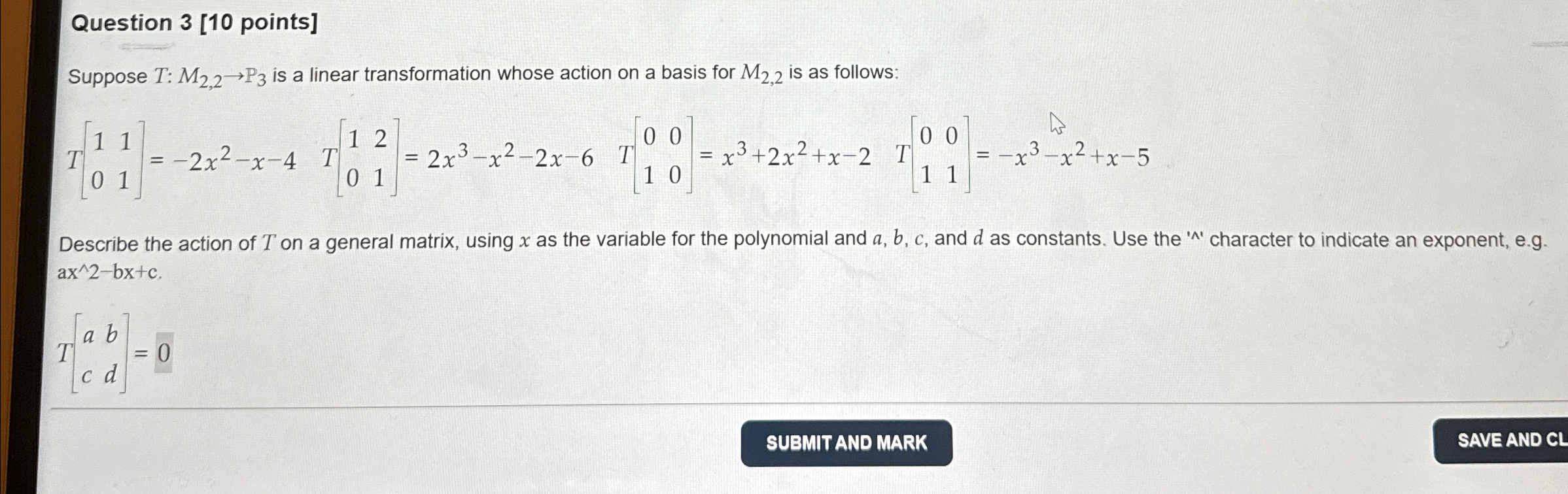 Solved Question 3 [10 ﻿points]Suppose T:M2,2→P3 ﻿is a linear | Chegg.com