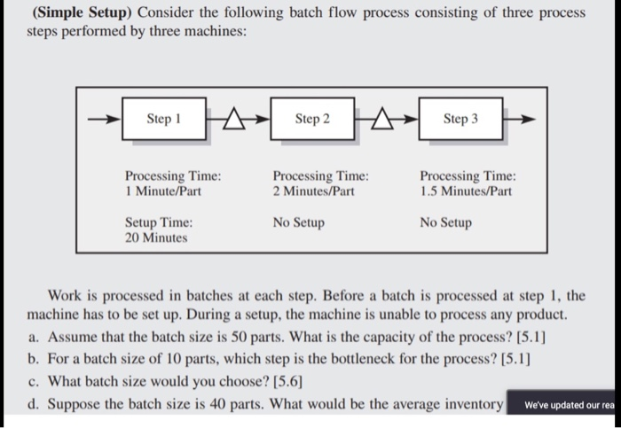 Solved (Simple Setup) Consider the following batch flow | Chegg.com