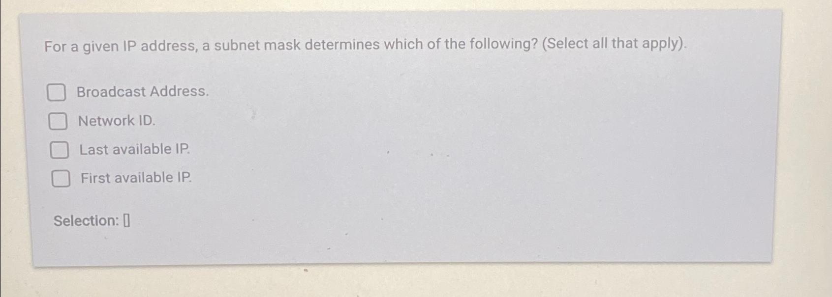 Solved For a given IP address, a subnet mask determines | Chegg.com
