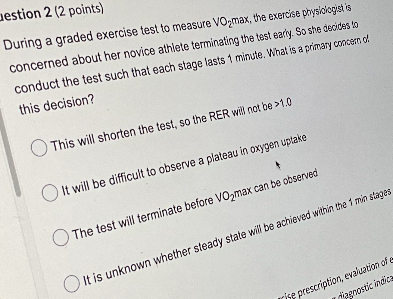 Solved estion 2 (2 ﻿points)During a graded exercise test to | Chegg.com