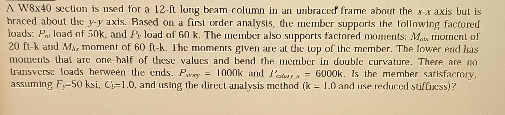 Solved A W8x40 section is used for a 12−ft long beam-column | Chegg.com