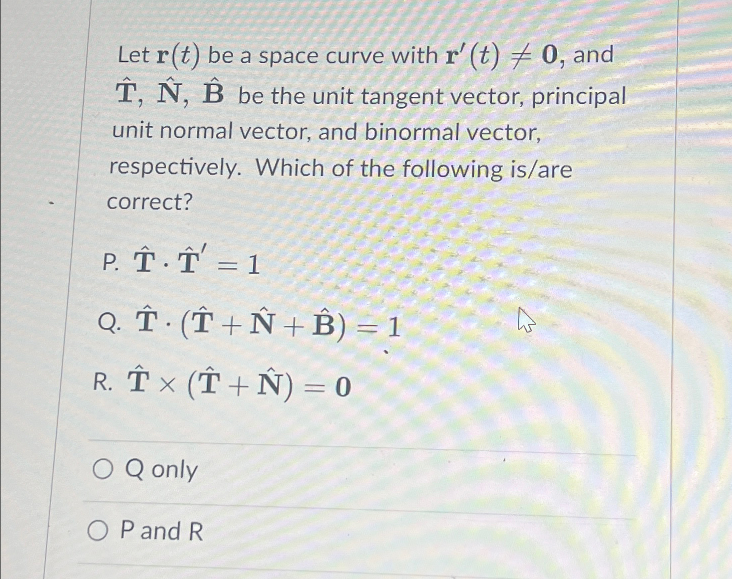 Solved Let r(t) ﻿be a space curve with r'(t)≠0, ﻿and | Chegg.com