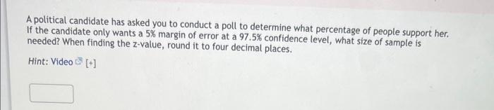 Solved A political candidate has asked you to conduct a poll | Chegg.com