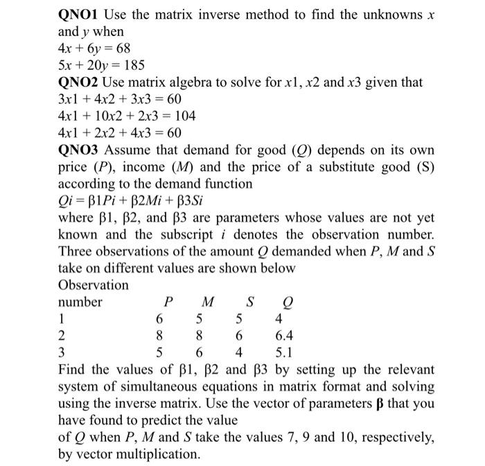 Solved QNO1 Use the matrix inverse method to find the | Chegg.com