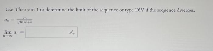 Solved Use Theorem 1 to determine the limit of the sequence | Chegg.com