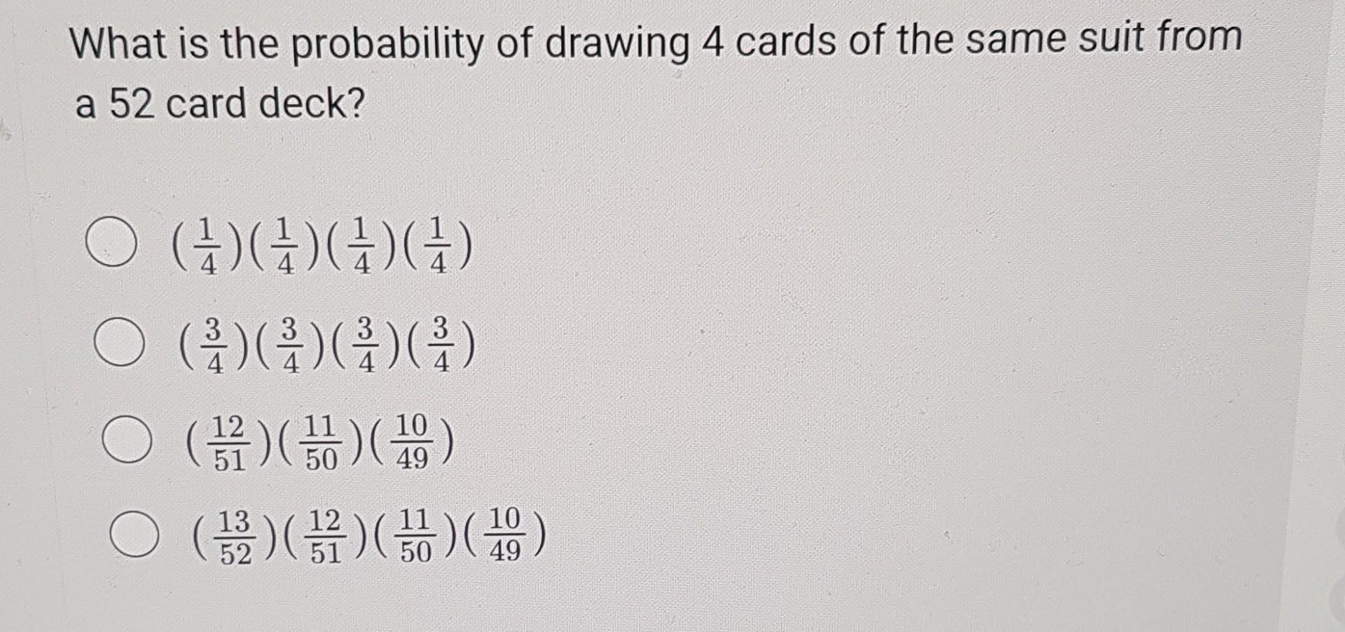 Solved What is the probability of drawing 4 cards of the | Chegg.com