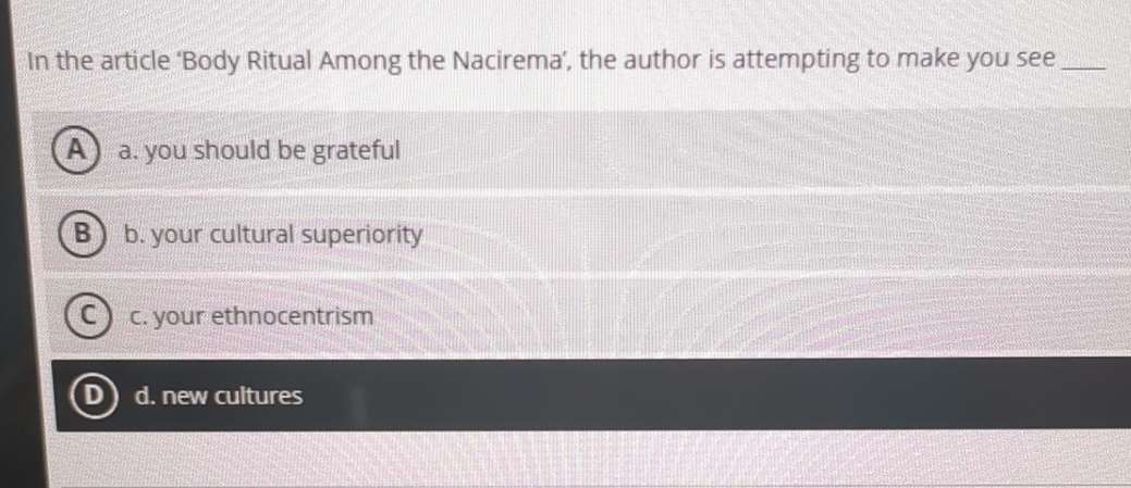 In the article 'Body Ritual Among the Nacirema', the | Chegg.com
