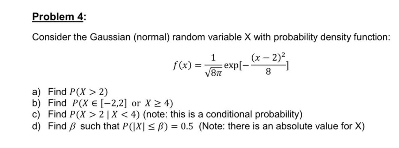 Solved Problem 4:Consider the Gaussian (normal) ﻿random | Chegg.com