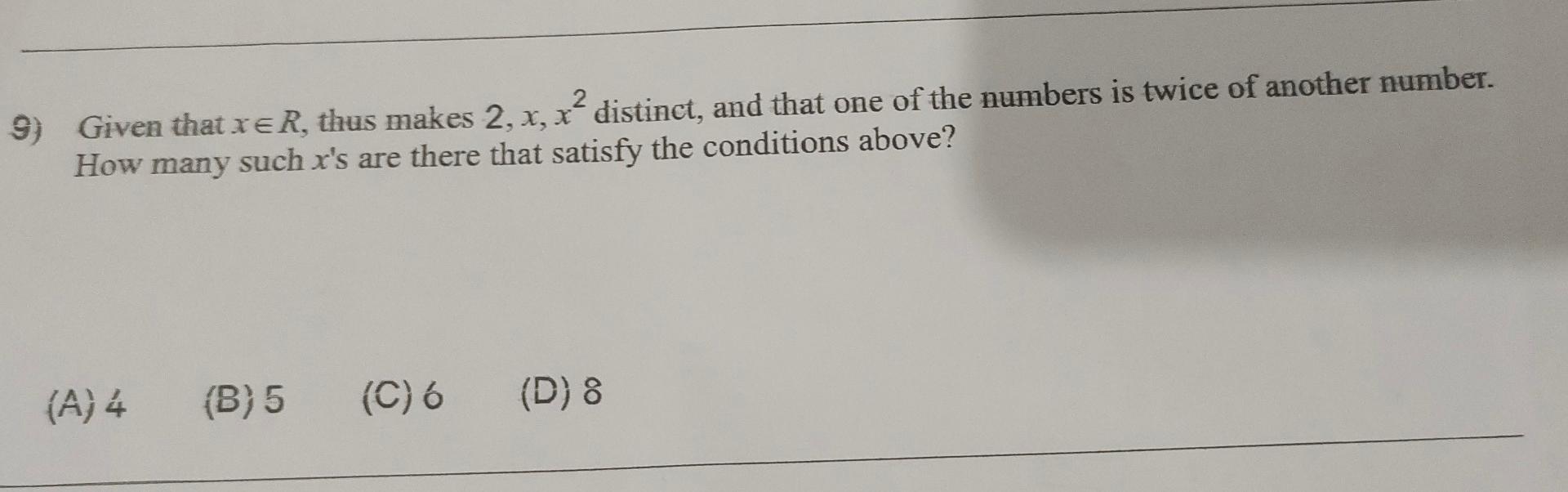Solved Given that x∈R, thus makes 2,x,x2 distinct, and that | Chegg.com