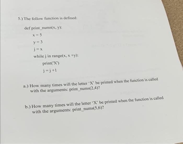 Solved 5.) The follow function is defined: def print_nums | Chegg.com