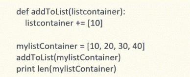 Solved def addToList(listcontainer): listcontainer += [10] | Chegg.com