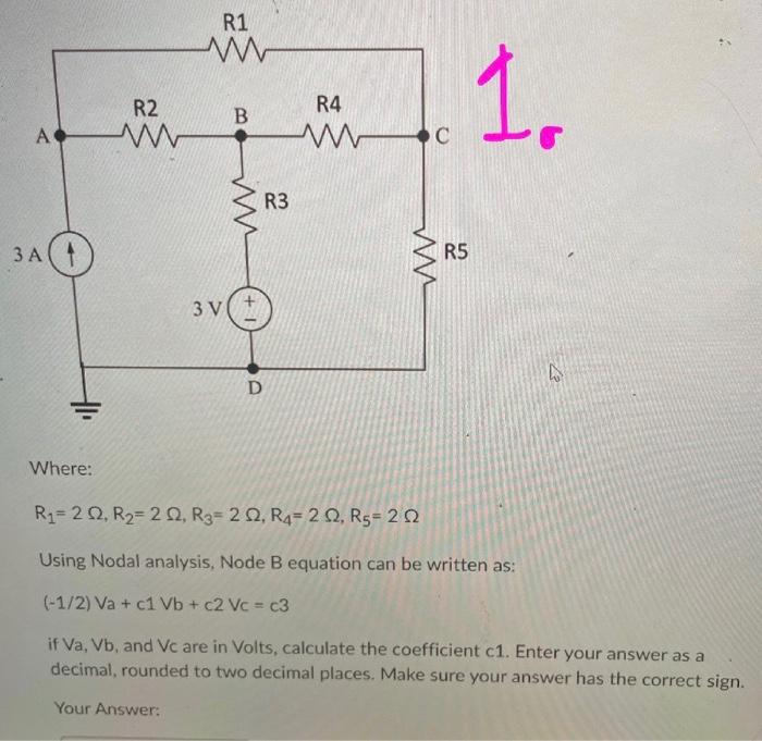 Solved R1=2Ω,R2=2Ω,R3=2Ω,R4=2Ω,R5=2Ω Using Nodal analysis, | Chegg.com
