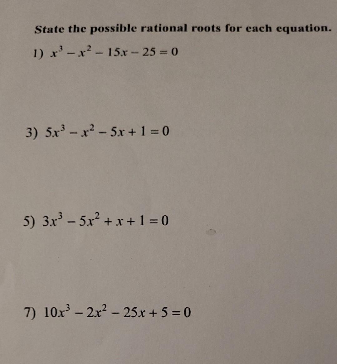 Solved State the possible rational roots for each equation. | Chegg.com
