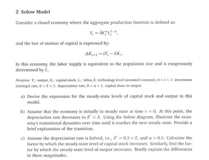 Solved 2 Solow Model Consider a closed economy where the | Chegg.com