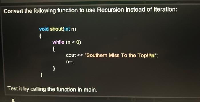 Convert the following function to use Recursion | Chegg.com