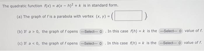 Solved The quadratic function f(x)=a(x−h)2+k is in standard | Chegg.com