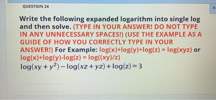 Solved QUESTION 24 Write the following expanded logarithm | Chegg.com