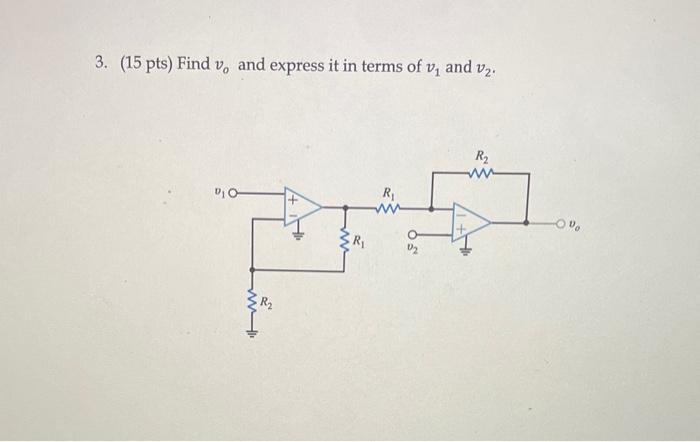 Solved 3. (15 pts) Find v0 and express it in terms of v1 and | Chegg.com