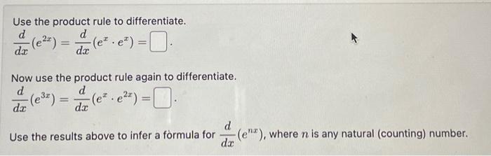 Solved Use the product rule to differentiate. | Chegg.com