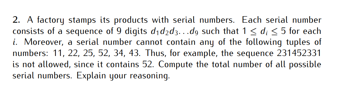 A factory stamps its products with serial numbers. | Chegg.com
