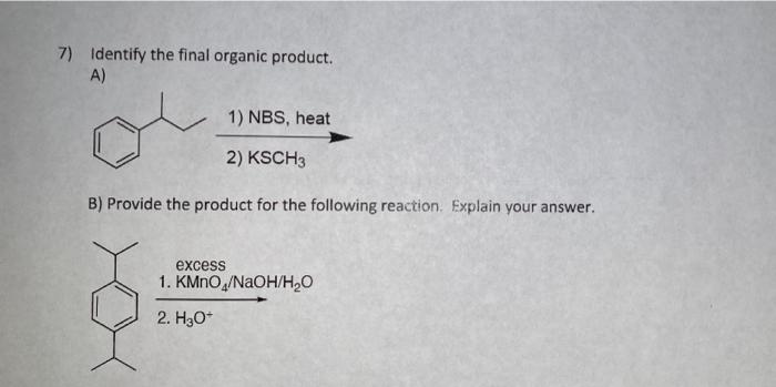 Solved 7) Identify the final organic product. A) 1) NBS, | Chegg.com