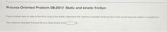Solved Process-oriented Problem 08.001- Static and kinetic | Chegg.com