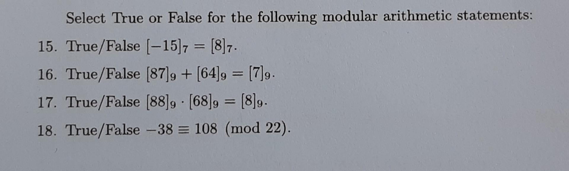 Solved Select True or False for the following modular | Chegg.com