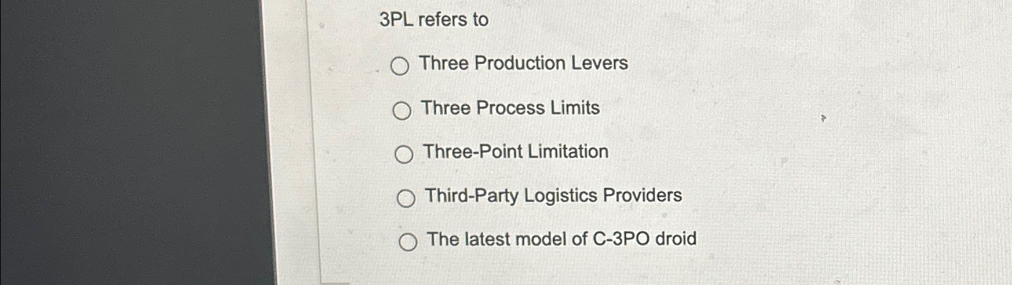 Solved 3PL ﻿refers toThree Production LeversThree Process | Chegg.com
