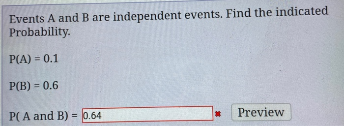Solved Events A and B are independent events. Find the | Chegg.com