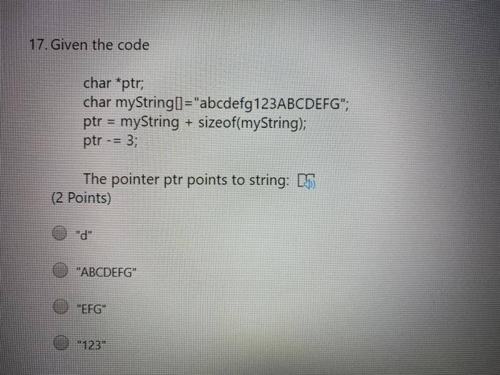 Solved 17. Given the code char *ptr; char | Chegg.com