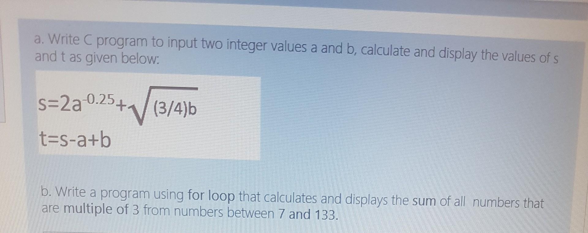 Solved A Write C Program To Input Two Integer Values A And