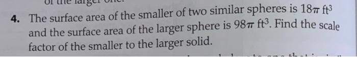 Solved 4. The surface area of the smaller of two similar | Chegg.com