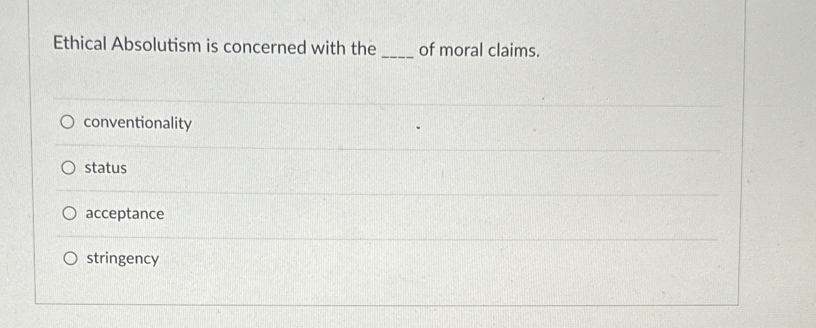 Solved Ethical Absolutism is concerned with the q, ﻿of moral | Chegg.com