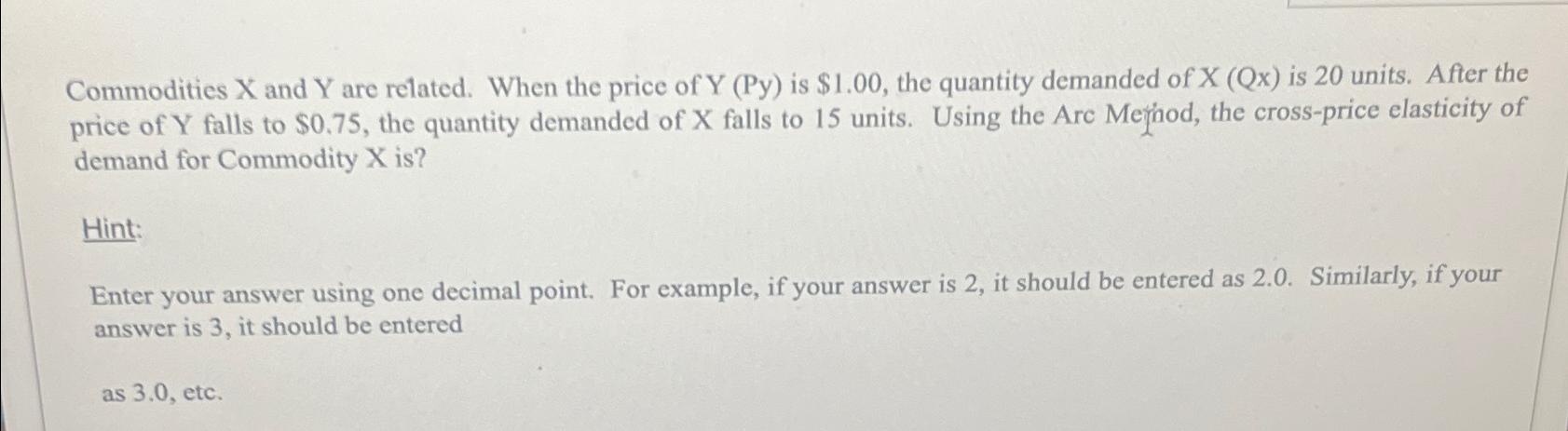Solved Commodities x ﻿and Y ﻿are related. When the price of | Chegg.com