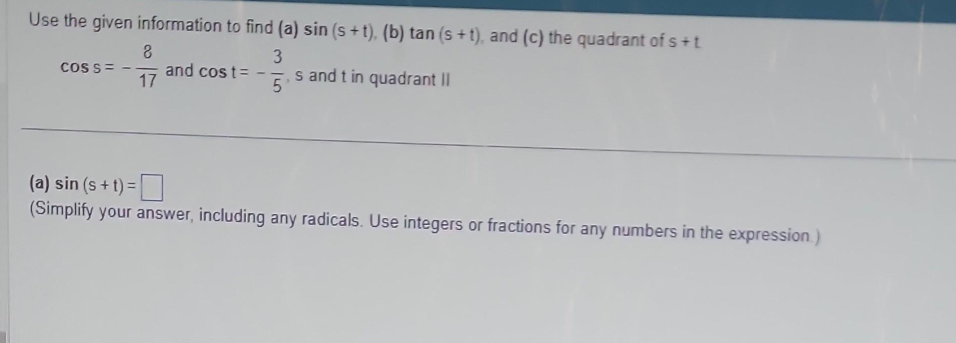 Solved Use the given information to find (a)sin(s+t), | Chegg.com