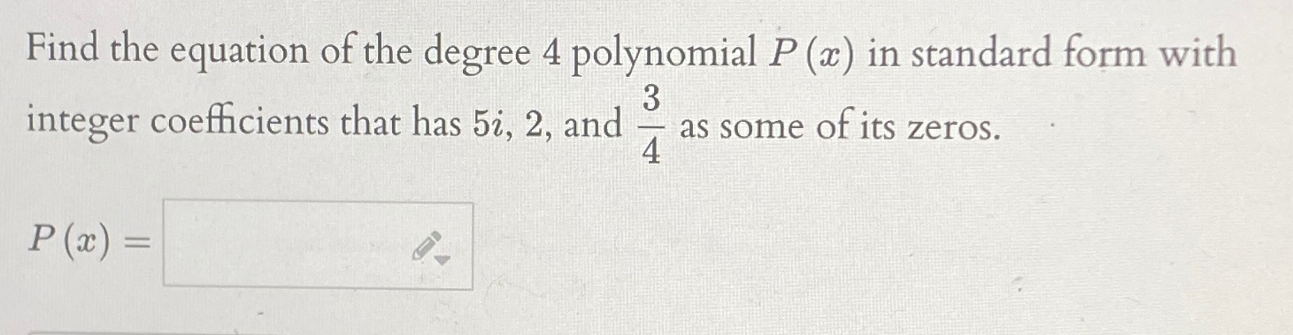 Solved Find the equation of the degree 4 ﻿polynomial P(x) | Chegg.com