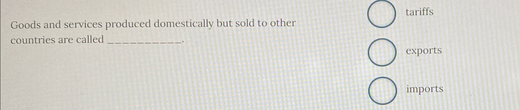 Solved Goods and services produced domestically but sold to | Chegg.com