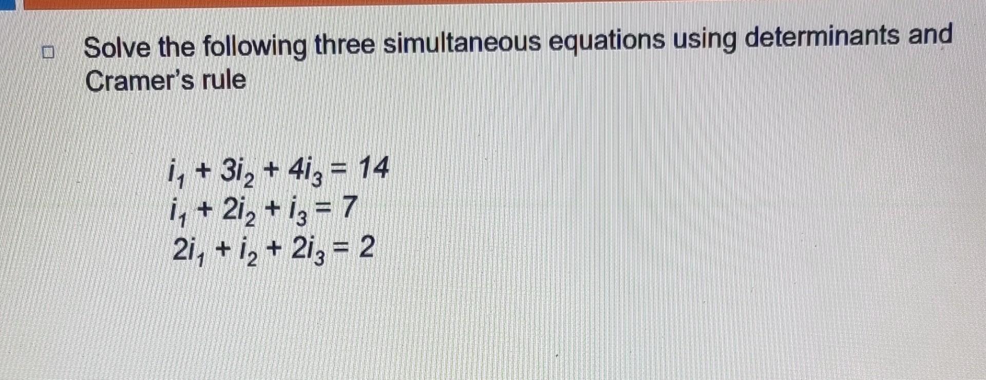 Solved Solve the following three simultaneous equations | Chegg.com
