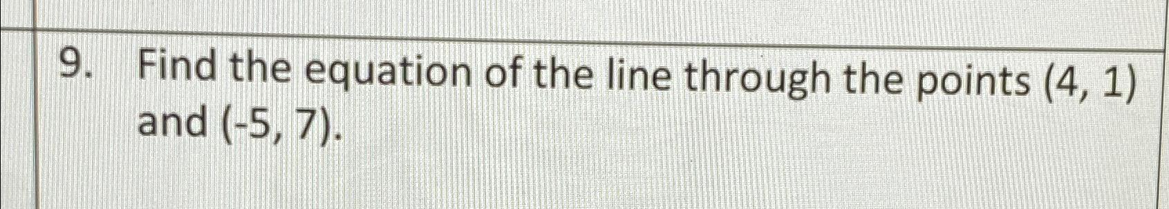Solved Find the equation of the line through the points | Chegg.com