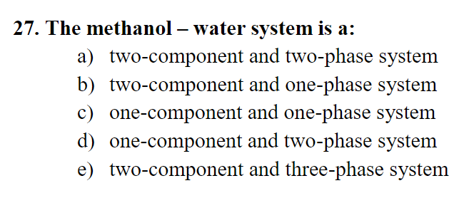 Solved The methanol - water system is a:a) two-component | Chegg.com Solved The methanol - water system is a:a) two-component | Chegg.com