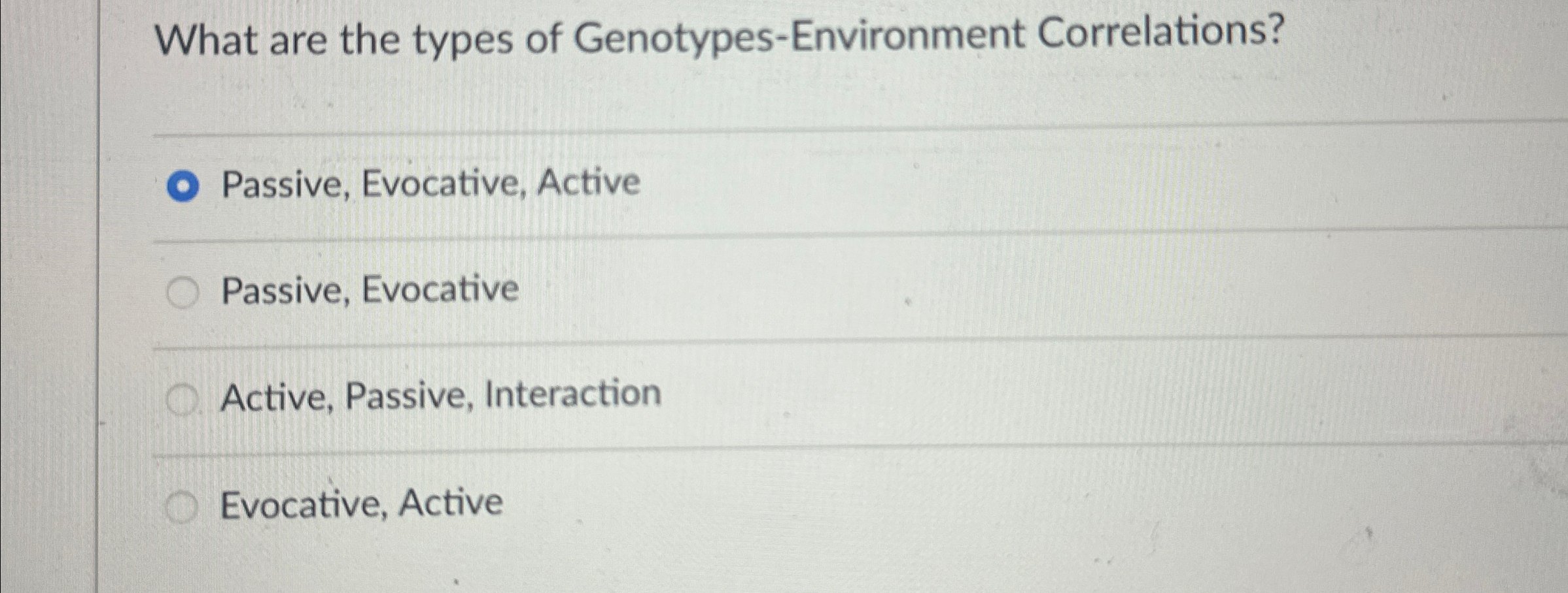 Solved What are the types of Genotypes-Environment | Chegg.com