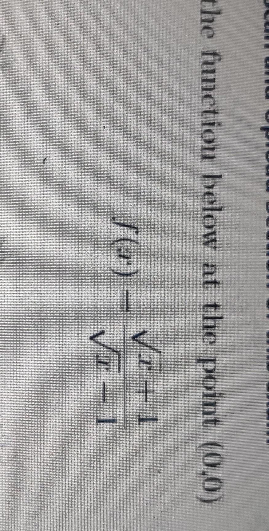 Solved he function below at the point (0,0) f(x)=x−1x+1 | Chegg.com